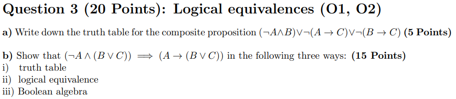Solved Question 3 (20 Points): Logical equivalences (O1, O2) | Chegg.com