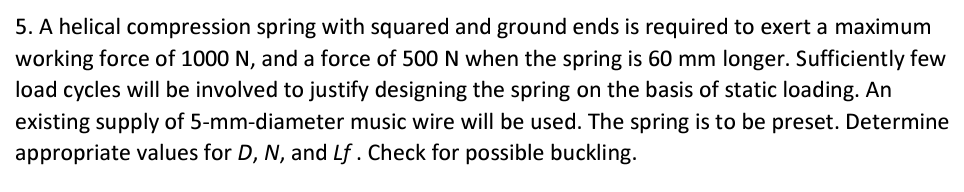 Solved 5. A helical compression spring with squared and | Chegg.com