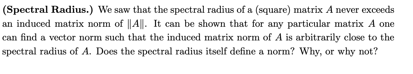 Solved (Spectral Radius.) We saw that the spectral radius of | Chegg.com