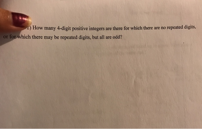 Solved How Many 4 Digit Positive Integers Are There For 