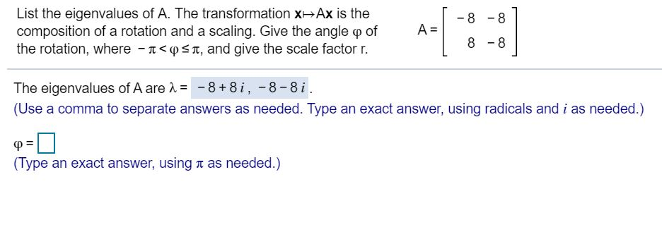 Solved -8 8 List the eigenvalues of A. The transformation | Chegg.com