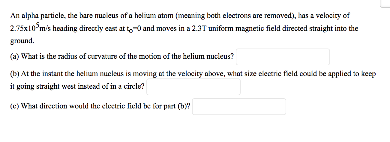 Solved An alpha particle, the bare nucleus of a helium atom | Chegg.com