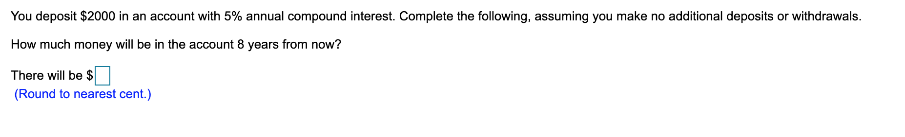 Solved You deposit $2000 in an account with 5% annual | Chegg.com