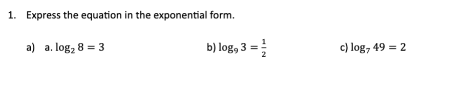 Solved Express the equation in the exponential form.a) | Chegg.com