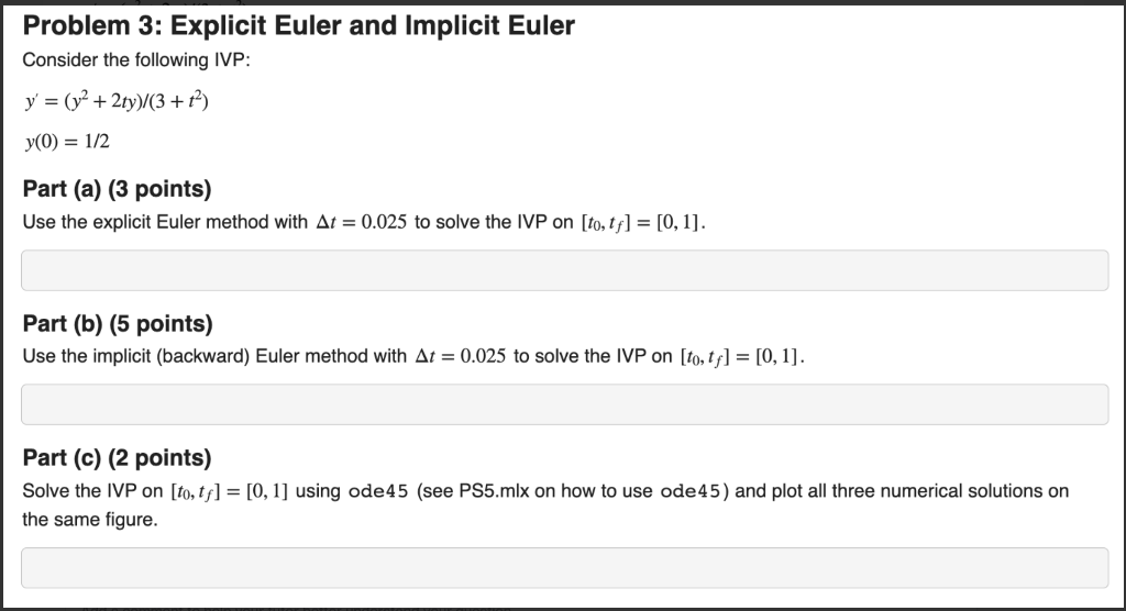 Solved Problem 3: Explicit Euler and Implicit Euler Consider | Chegg.com
