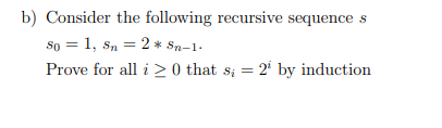 Solved b) Consider the following recursive sequence s | Chegg.com