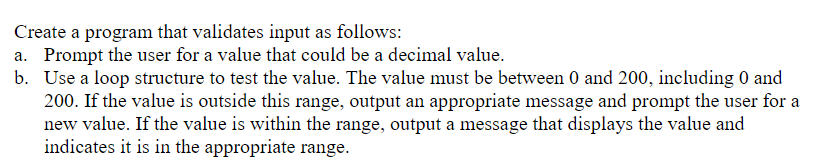 Solved Create A Program That Validates Input As Follows A 3034