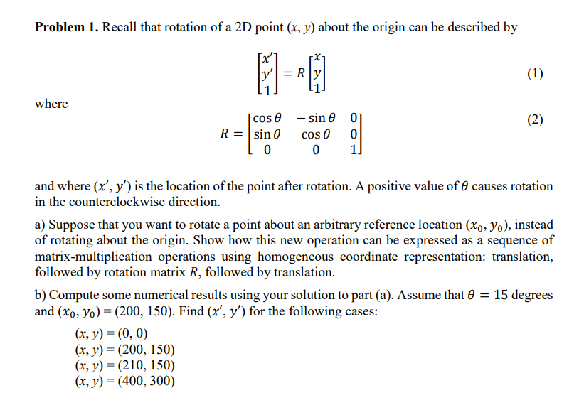 Solved Problem 1. Recall that rotation of a 2D point (x, y) | Chegg.com