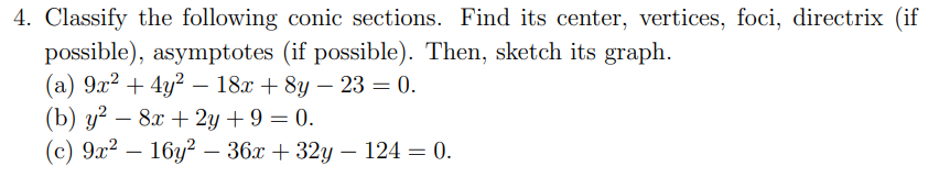 Solved 4. Classify the following conic sections. Find its | Chegg.com
