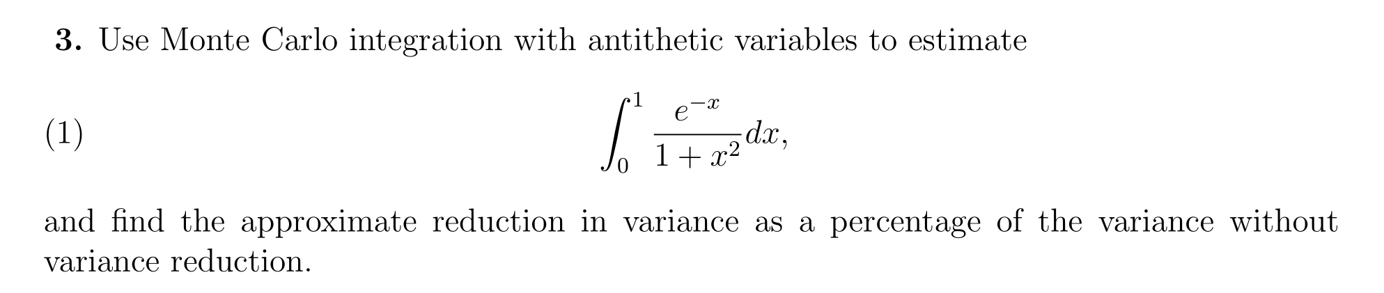 Solved 3. Use Monte Carlo integration with antithetic | Chegg.com