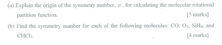 Solved (a) Explain the origin of the symmetry number, o, for | Chegg.com