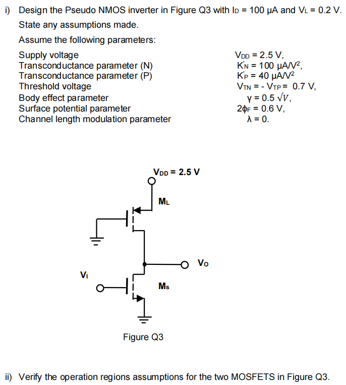 Solved i) Design the Pseudo NMOS inverter in Figure Q3 with | Chegg.com