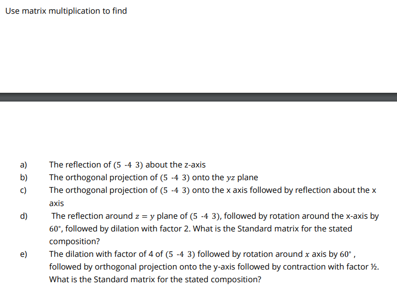 Solved Use matrix multiplication to find a) The reflection | Chegg.com