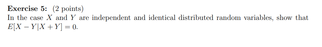 Solved Exercise 5: (2 points) In the case X and Y are | Chegg.com