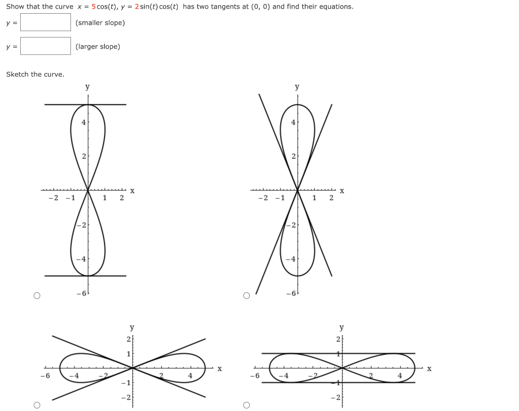Solved Show that the curve x = 5 cos(t), y = 2 sin(t) cos(t) | Chegg.com