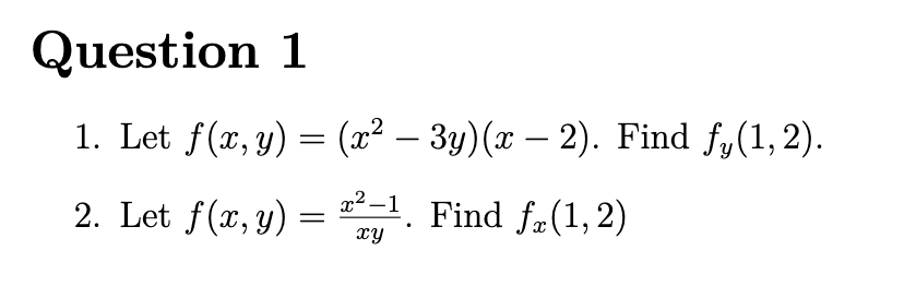 Solved 1. Let f(x,y)=(x2−3y)(x−2). Find fy(1,2). 2. Let | Chegg.com