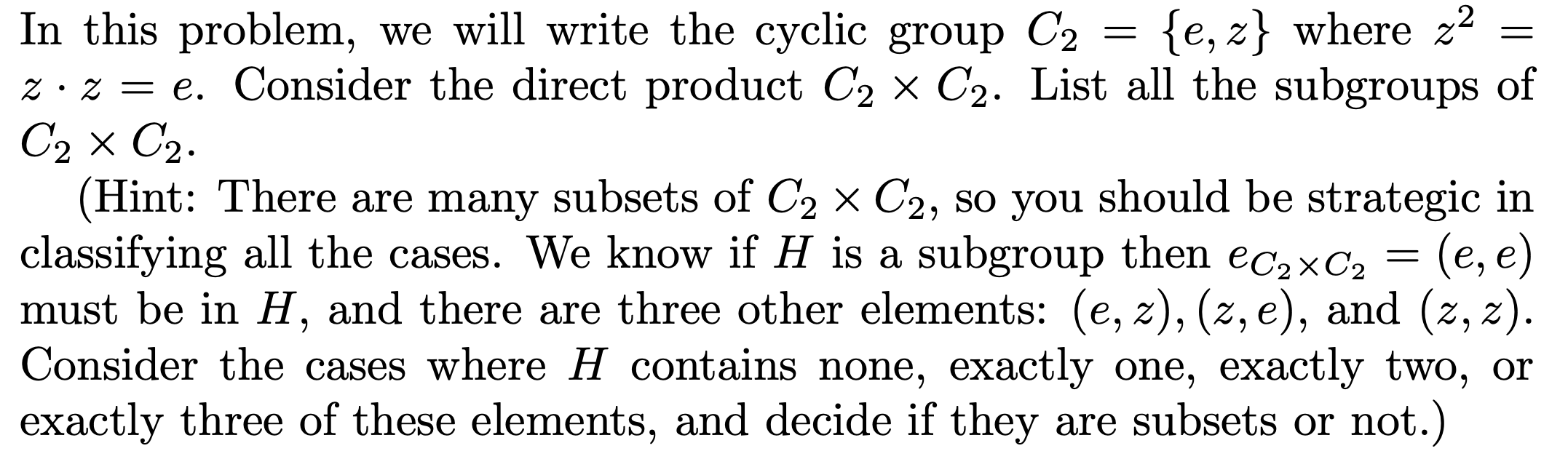 Solved - In this problem, we will write the cyclic group C2 | Chegg.com