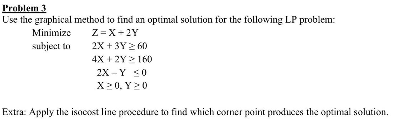 Solved Use the graphical method to find an optimal solution | Chegg.com