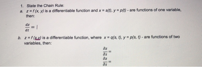 Solved 1. State the Chain Rule: a. z f(x, y) is a | Chegg.com