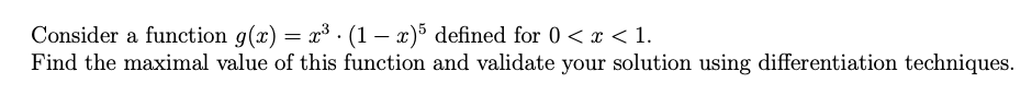 Solved Consider a function g(x)=x3*(1-x)5 ﻿defined for | Chegg.com