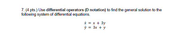 Solved 7. (4 pts. Use differential operators (D notation) to | Chegg.com