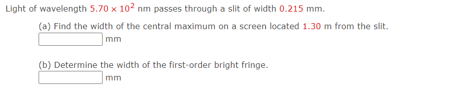 Solved Light of wavelength 5.70×102 nm passes through a slit | Chegg.com