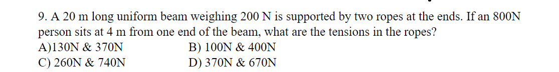 Solved 9. A 20 m long uniform beam weighing 200 N is | Chegg.com