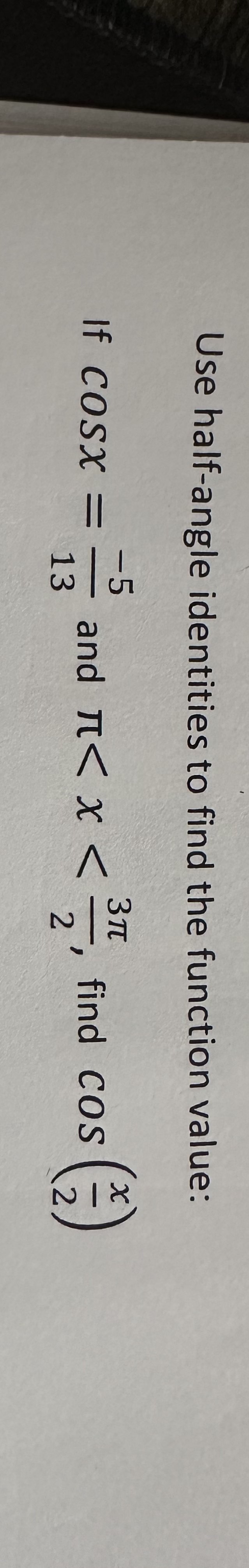 Solved Use half-angle identities to find the function value: | Chegg.com