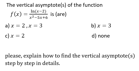 Solved The vertical asymptote(s) of the function | Chegg.com