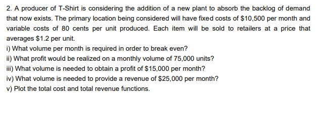 Solved 2. A producer of T-Shirt is considering the addition | Chegg.com