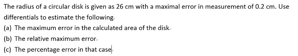 Solved The radius of a circular disk is given as 26 cm with | Chegg.com