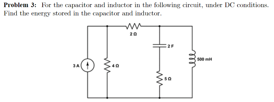 Solved Problem 3 For The Capacitor And Inductor In The