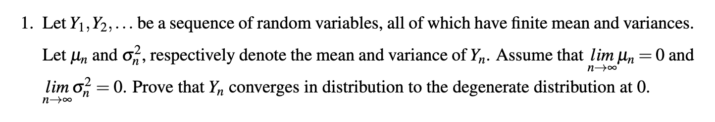 1. Let Y1,Y2,… be a sequence of random variables, all | Chegg.com