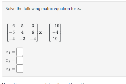 Solve the following matrix equation for | Chegg.com