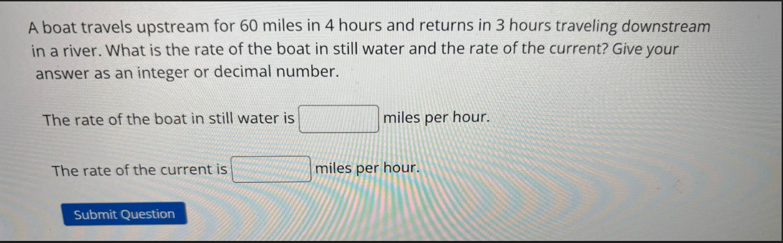Solved A boat travels upstream for 60 ﻿miles in 4 ﻿hours and | Chegg.com