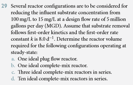 Solved 29 Several reactor configurations are to be | Chegg.com