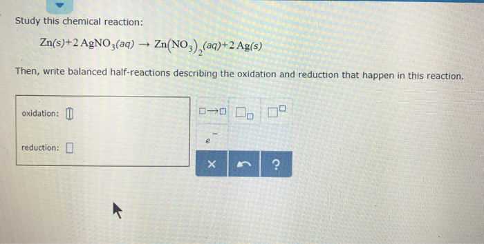 Solved Study this chemical reaction: Zn(s)+2 AgNO3(aq) ? | Chegg.com