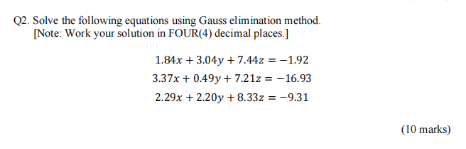 Solved Q2. Solve the following equations using Gauss | Chegg.com