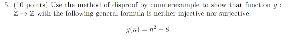 Solved 5. (10 points) Use the method of disproof by | Chegg.com