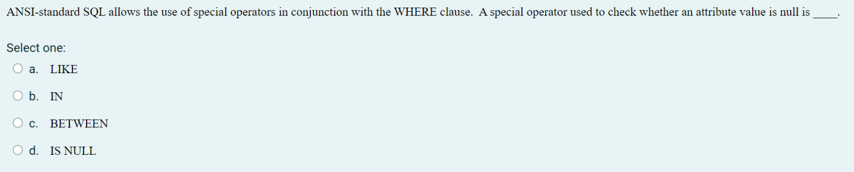 Solved ANSI-standard SQL allows the use of special operators | Chegg.com