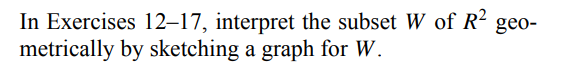 Solved In Exercises 12-17, interpret the subset W of R2 | Chegg.com