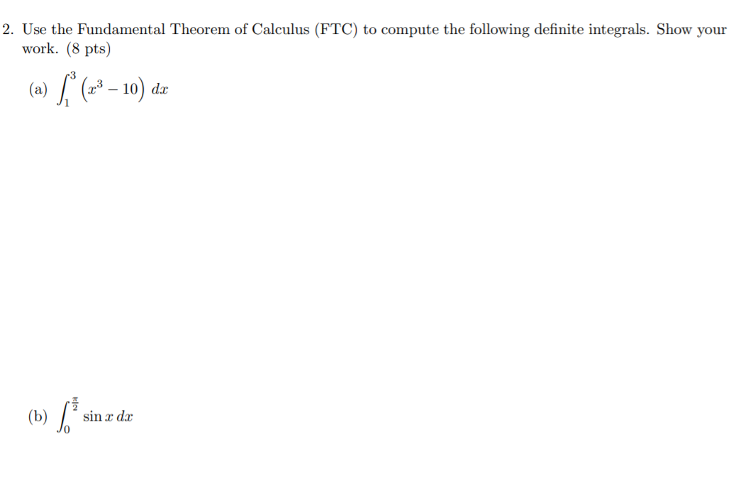 Solved 2. Use the Fundamental Theorem of Calculus (FTC) to | Chegg.com