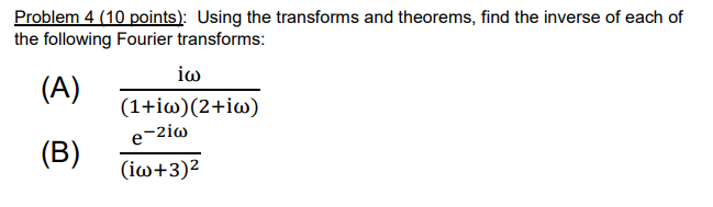 Solved Problem 4 (10 points): Using the transforms and | Chegg.com