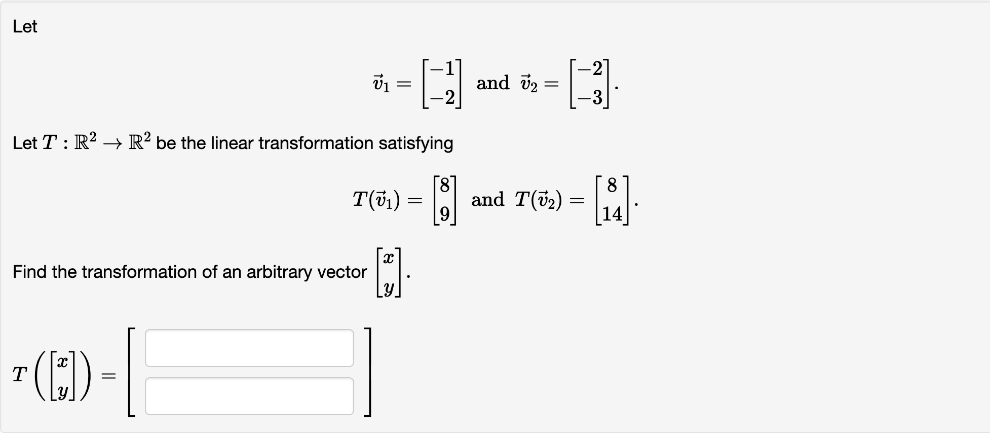 Solved Let ปี1 = = [ and V2 = (-3 -2 Let T : R2 + R2 be the | Chegg.com