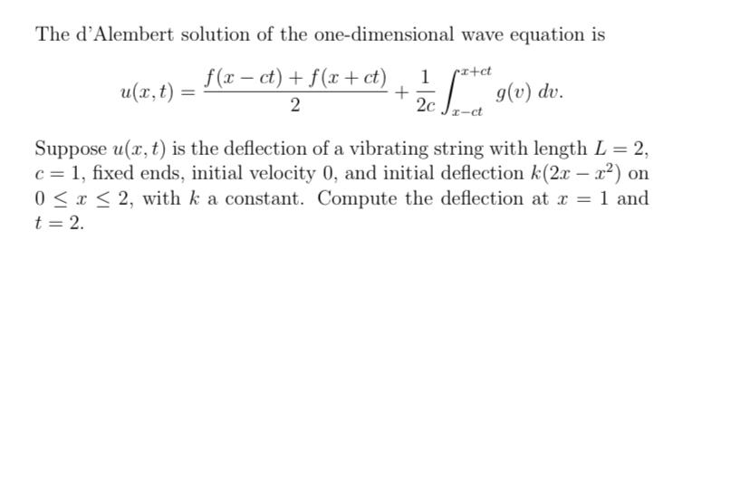 Solved The d'Alembert solution of the one-dimensional wave | Chegg.com