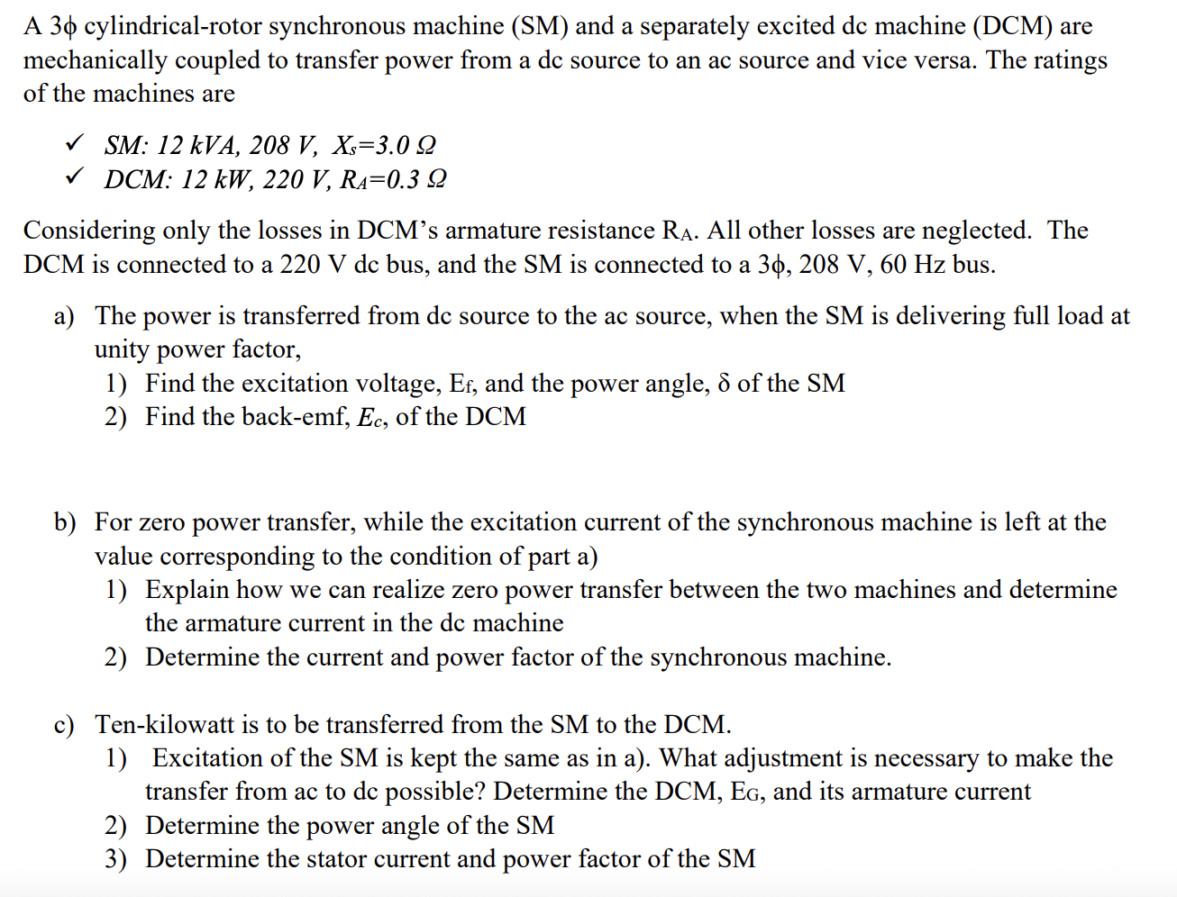 Solved A 3ϕ cylindrical-rotor synchronous machine (SM) and a | Chegg.com