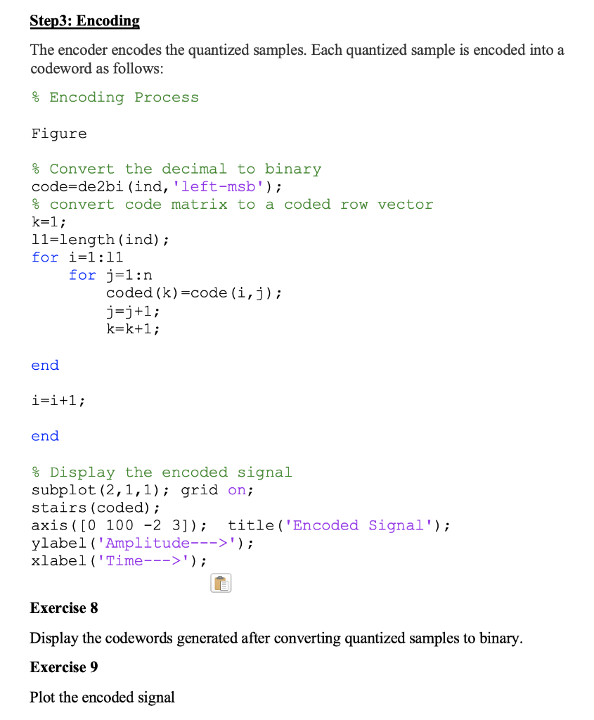 Step3: Encoding The encoder encodes the quantized | Chegg.com