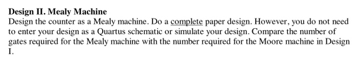 Solved II. Mealy Machine Design the counter as a Mealy | Chegg.com