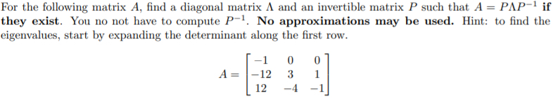 Solved For the following matrix A, find a diagonal matrix A | Chegg.com