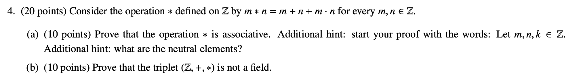Solved 4. (20 points) Consider the operation ∗ defined on Z | Chegg.com